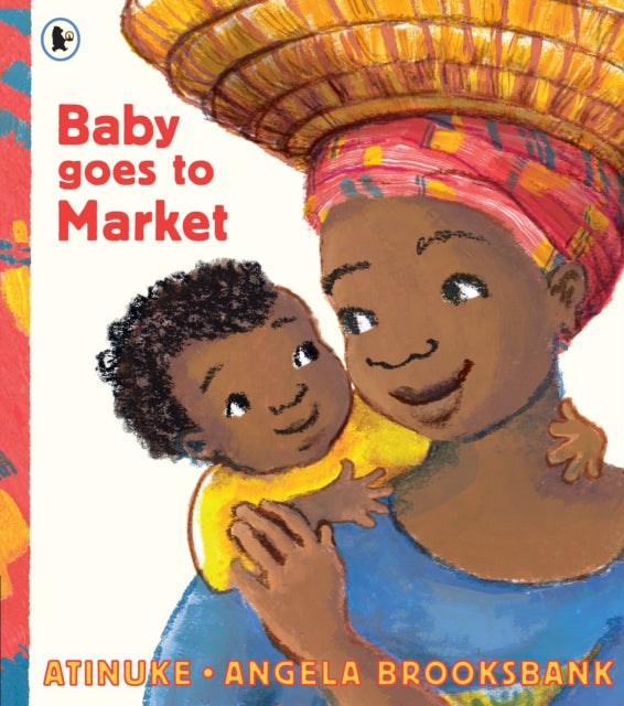 Baby Goes to Market | Atinuke & Angela Brooksbank – Pickled Pepper Books